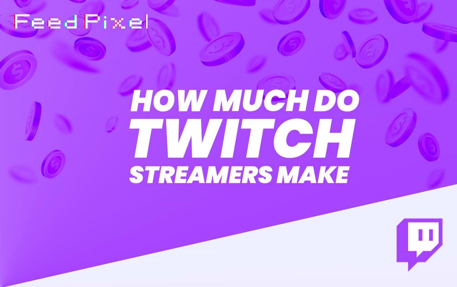 How Much Do Twitch Streamers Make: 3 Tier Explanation - FeedPixel